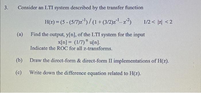 Solved Consider an LTI system described by the transfer | Chegg.com