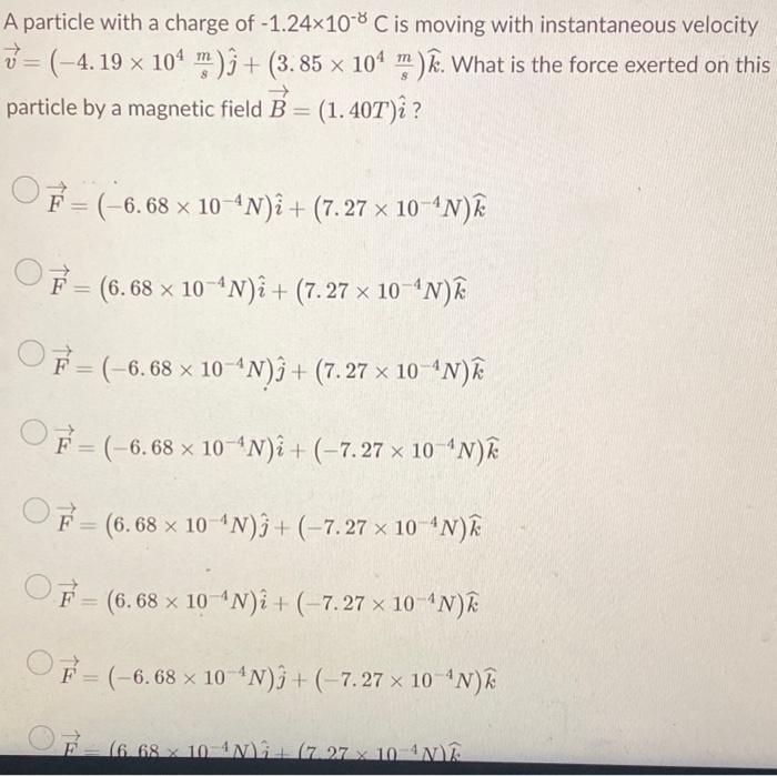 Solved A particle with a charge of −1.24×10−8C is moving | Chegg.com