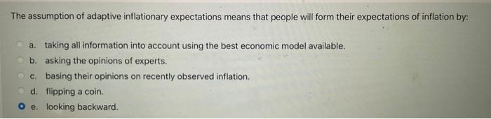 Solved The assumption of adaptive inflationary expectations | Chegg.com