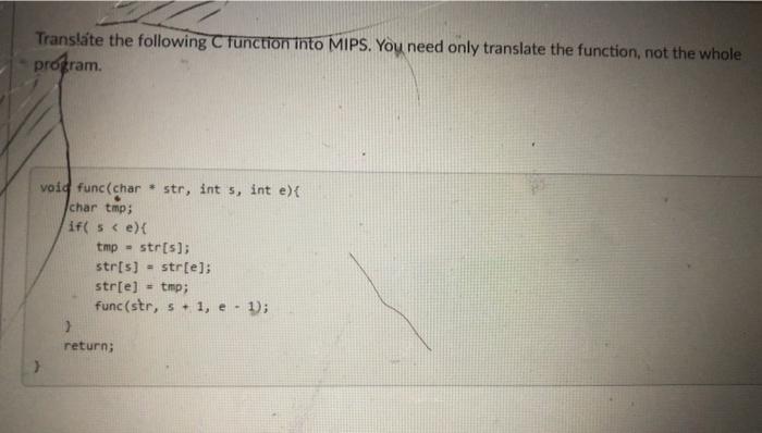 Solved Translate the following C function into MIPS. You | Chegg.com