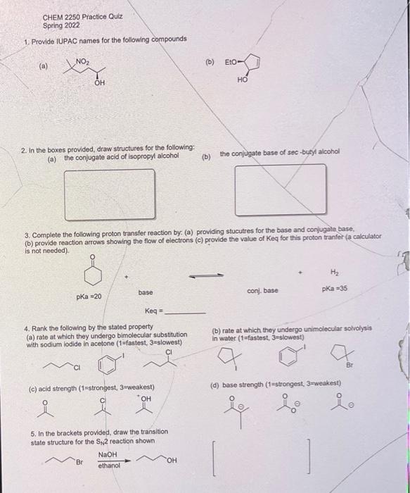 Solved CHEM 2250 Practice Qulz Spring 2022 1. Provide IUPAC | Chegg.com