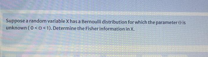 Solved Suppose a random variable X has a Bernoulli | Chegg.com
