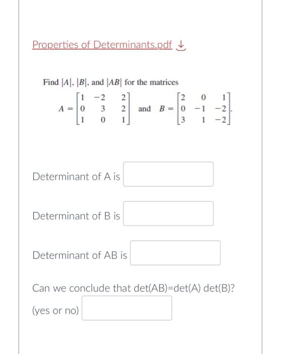 Solved Properties of Determinants.pdf ↓ Find ∣A∣,∣B∣, and | Chegg.com