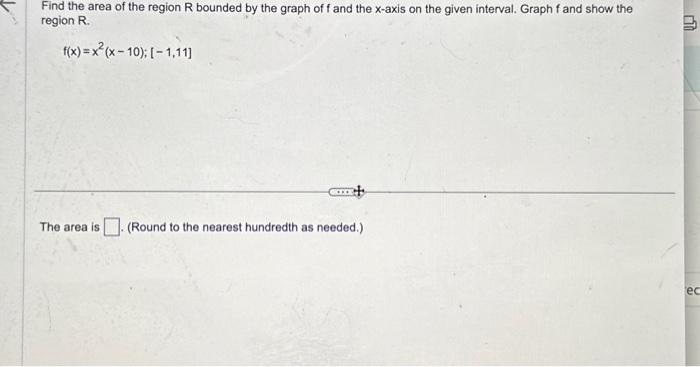 Solved Find the area of the region R bounded by the graph of | Chegg.com