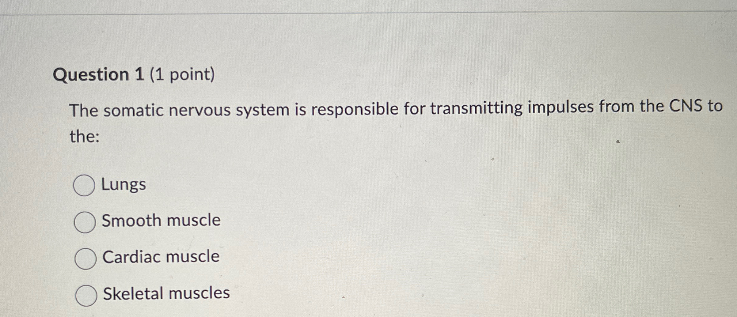 Solved Question 1 (1 ﻿point)The somatic nervous system is | Chegg.com