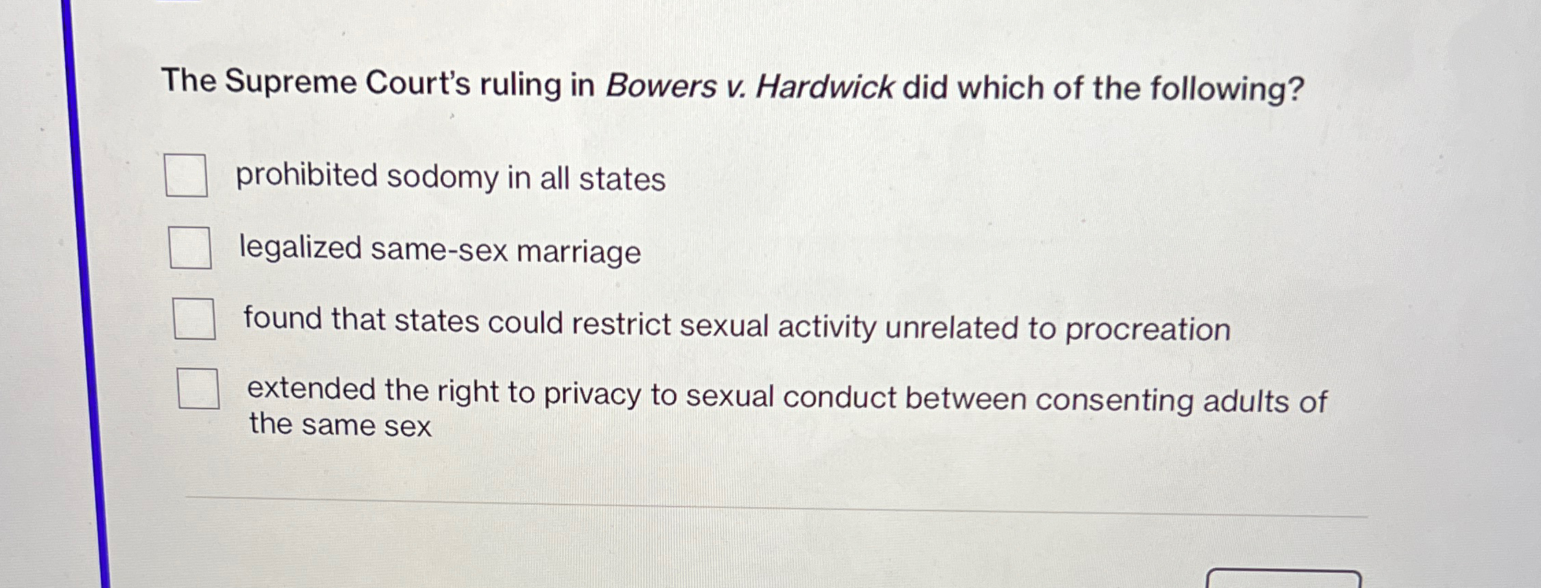 Solved The Supreme Court's ruling in Bowers v. ﻿Hardwick did | Chegg.com