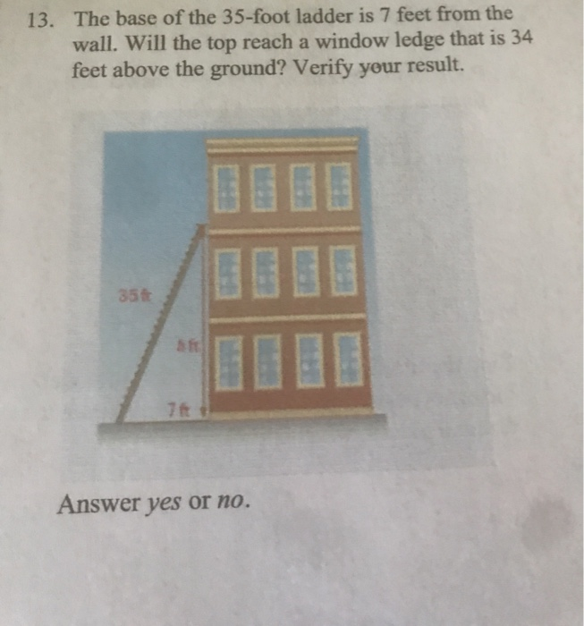 Solved 13. The base of the 35-foot ladder is 7 feet from the | Chegg.com