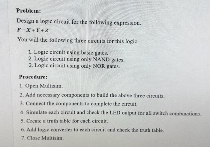 Solved Problem: Design a logic circuit for the following | Chegg.com