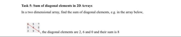 Solved Task 5 Sum Of Diagonal Elements In 2d Arrays In A 8490