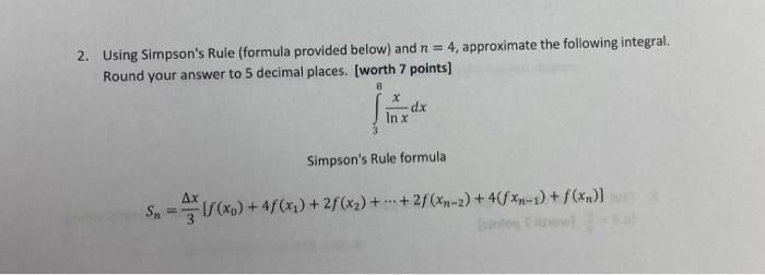 Solved 2. Using Simpson's Rule (formula provided below) and | Chegg.com
