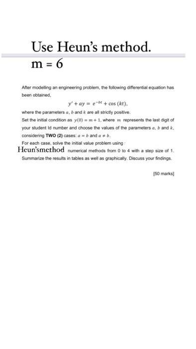 Solved Use Heun's method. m = 6 After modeling an | Chegg.com