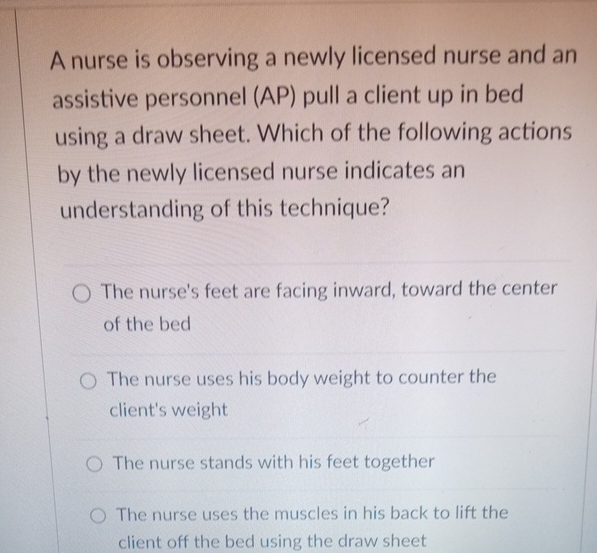 Solved A nurse is observing a newly licensed nurse and an | Chegg.com