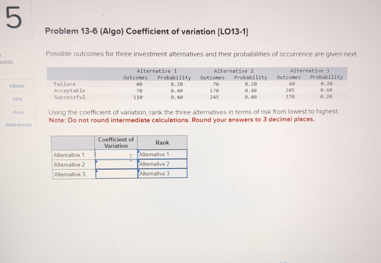 Solved Problem 13-6 (Algo) ﻿Coefficient of variation | Chegg.com