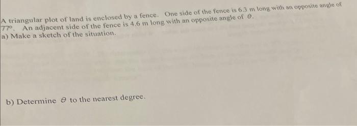 Solved A triangular plot of land is enclosed by a fence. One | Chegg.com