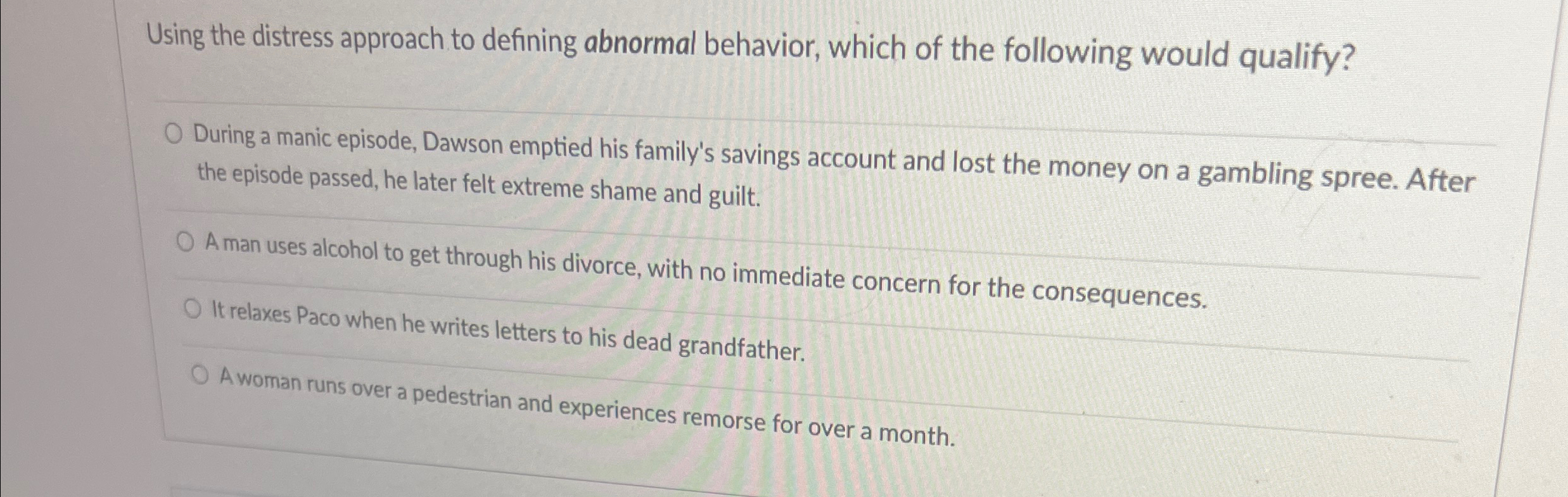 Solved Using the distress approach to defining abnormal | Chegg.com