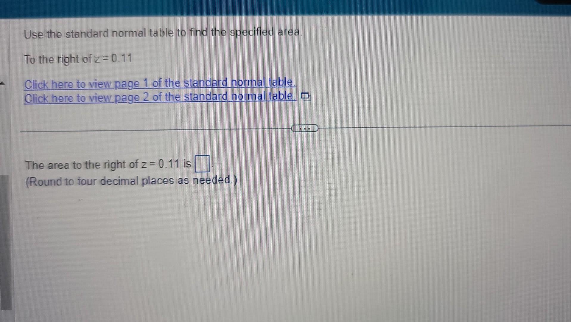 Solved Use the standard normal table to find the specified | Chegg.com