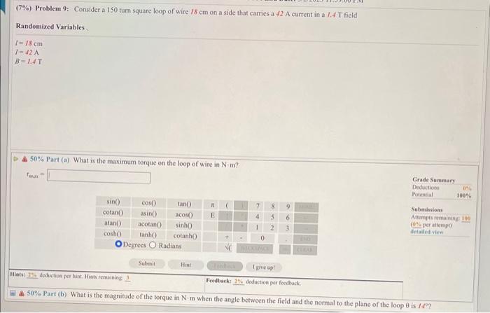 Solved (7\%) Problem 9: Consider a 150 tum square loop of | Chegg.com