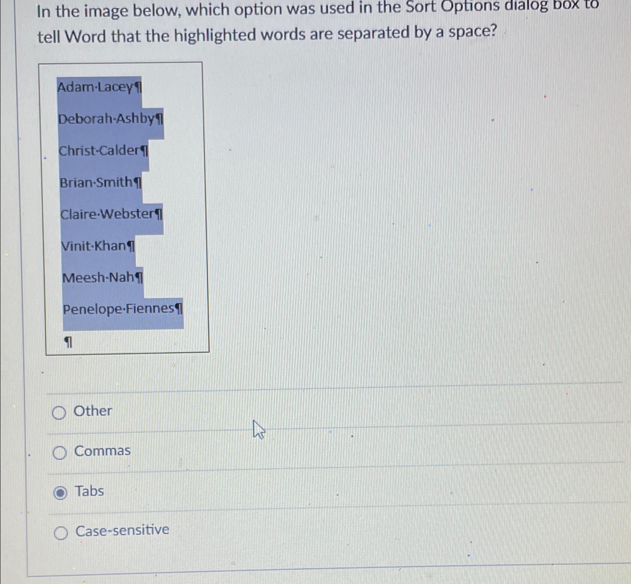 Solved In the image below, which option was used in the Sort | Chegg.com