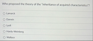 Solved Who proposed the theory of the "inheritance of | Chegg.com