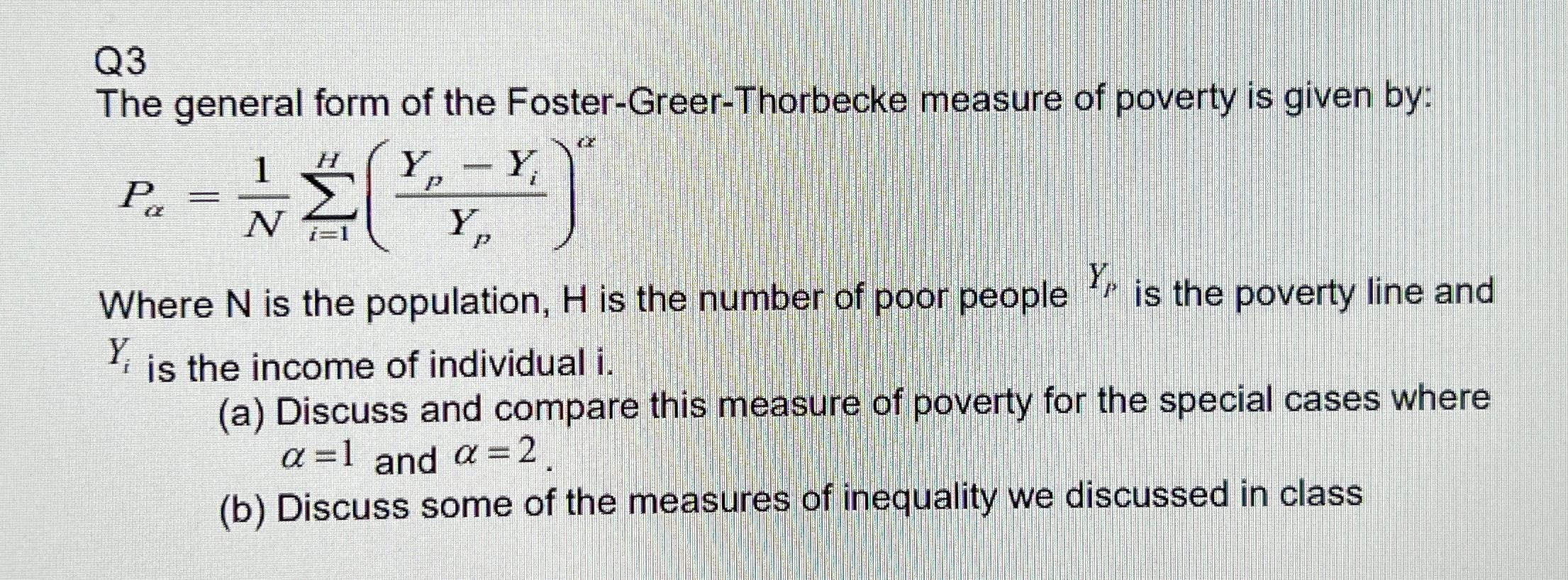 Solved Q3The general form of the Foster-Greer-Thorbecke | Chegg.com