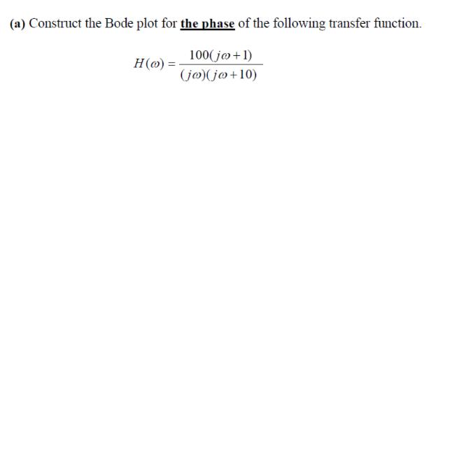 Solved (a) ﻿Construct the Bode plot for the phase of the | Chegg.com