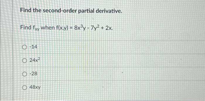 Solved Find the second-order partial derivative. Find fxy | Chegg.com