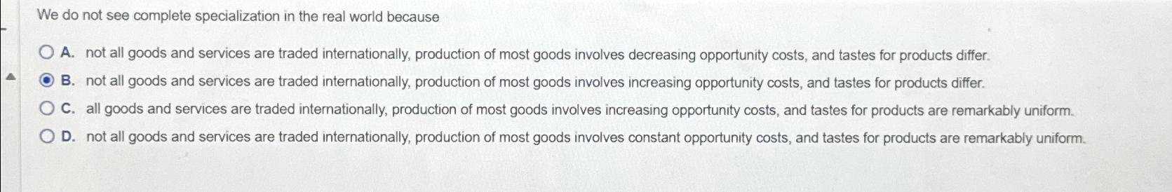 Solved We do not see complete specialization in the real | Chegg.com