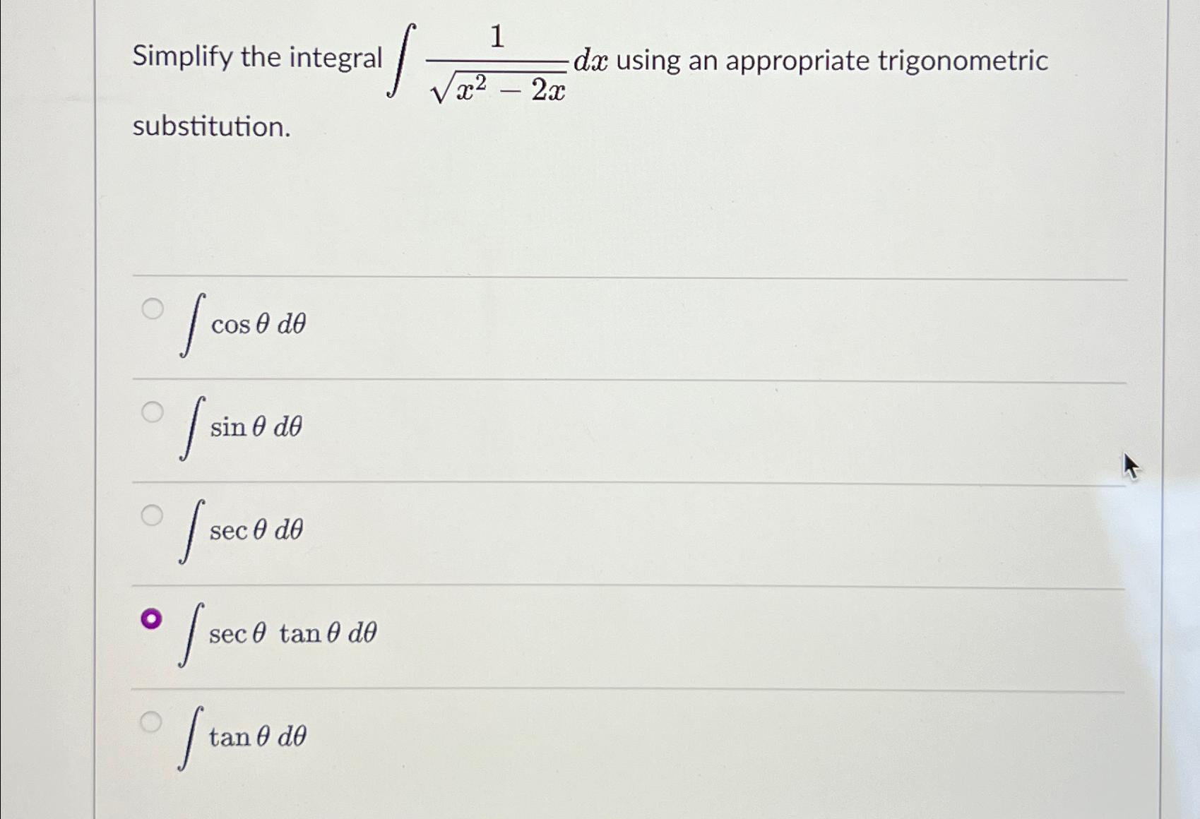 Solved Simplify the integral ∫﻿﻿1x2-2x2dx ﻿using an | Chegg.com