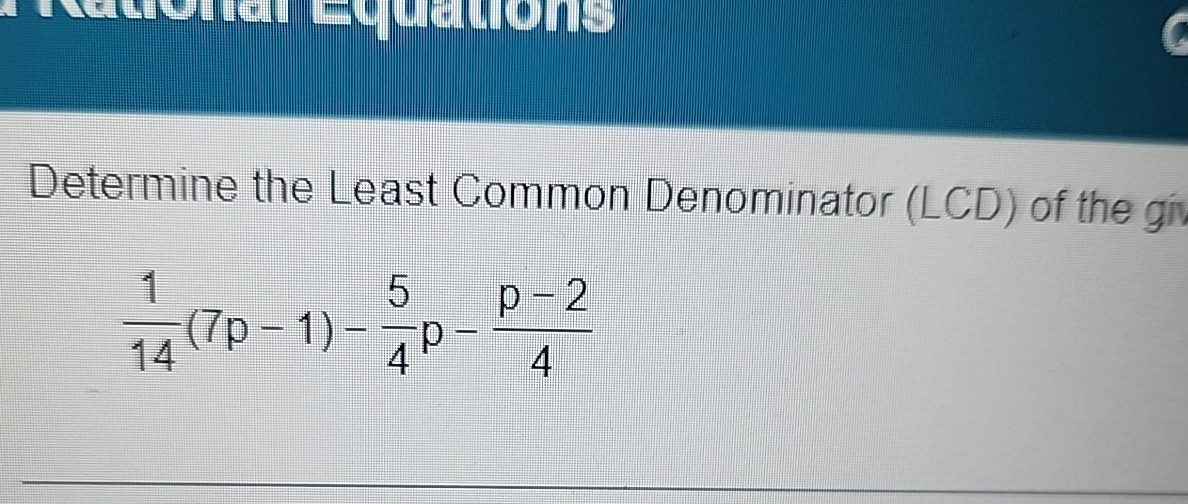 Solved Determine the Least Common Denominator (LCD) ﻿of the | Chegg.com
