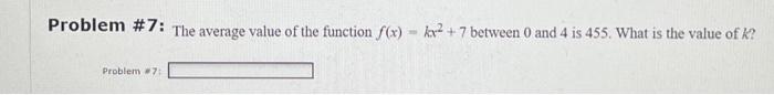 Solved Problem #7: The average value of the function f(x) = | Chegg.com