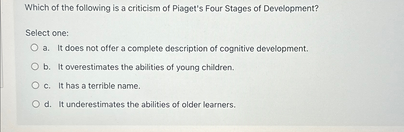 Solved Which of the following is a criticism of Piaget's | Chegg.com