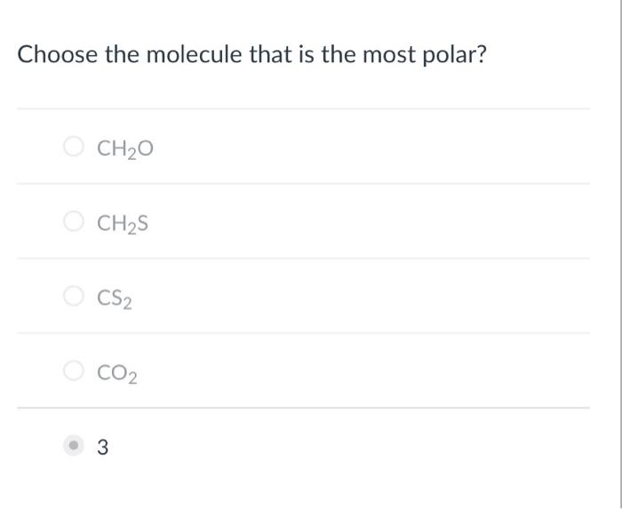 Solved Choose the molecule that is the most polar? \\( | Chegg.com