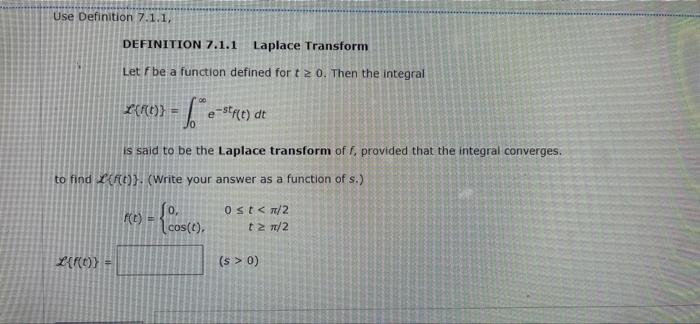 Solved Use Definition 7.1.1, DEFINITION 7.1.1 Laplace | Chegg.com