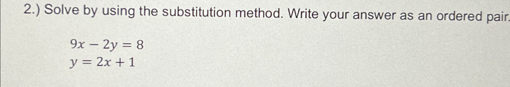 Solved Solved by using the substitution method. Write your | Chegg.com