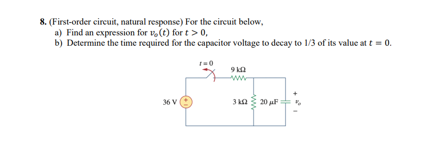 Solved (First-order circuit, natural response) ﻿For the | Chegg.com