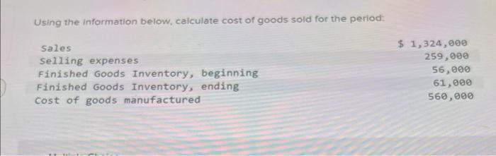 Solved Using the information below, calculate cost of goods | Chegg.com