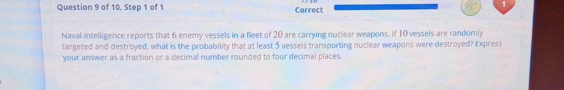Solved Naval intelligence reports that 6 enemy vessels in a | Chegg.com