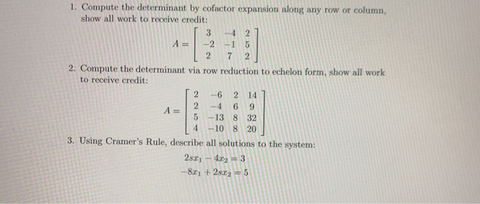 Solved 1. Compute the determinant by cofactor expansion | Chegg.com