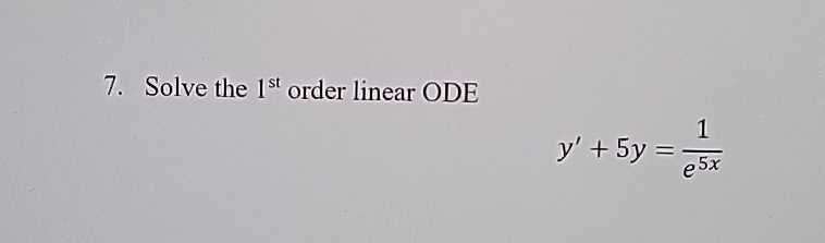 Solved Solve the 1st ﻿order linear ODEy'+5y=1e5x | Chegg.com