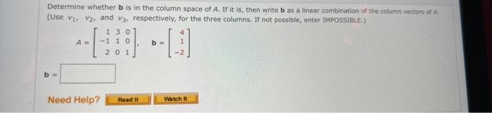 Solved Determine Whether B Is In The Column Space Of A If