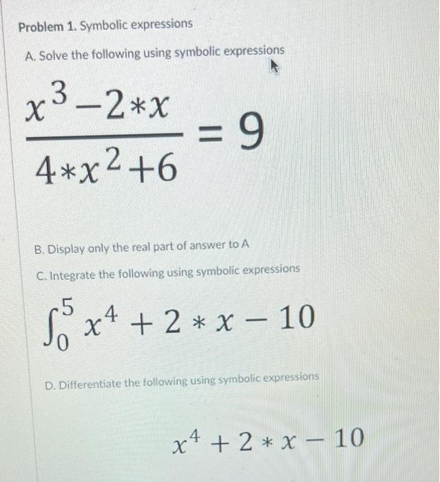 Solved Problem 1. Symbolic expressions 4∗x2+6x3−2∗x=9 | Chegg.com