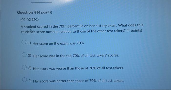 Solved A student scored in the 70th percentile on her | Chegg.com