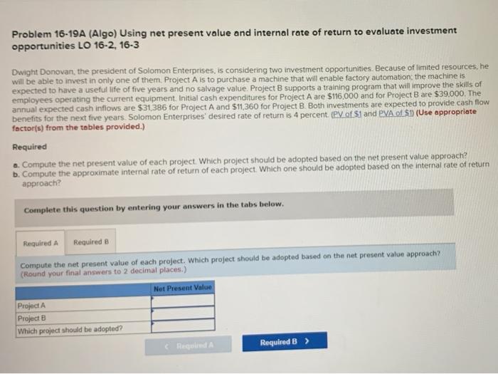Solved Problem 16-19A (Algo) Using net present value and | Chegg.com