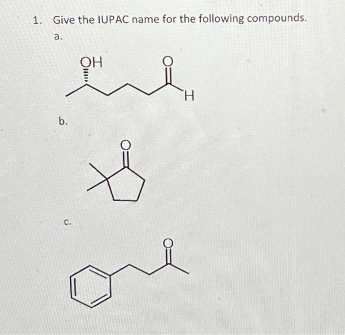 Solved 1. Give the IUPAC name for the following compounds. | Chegg.com