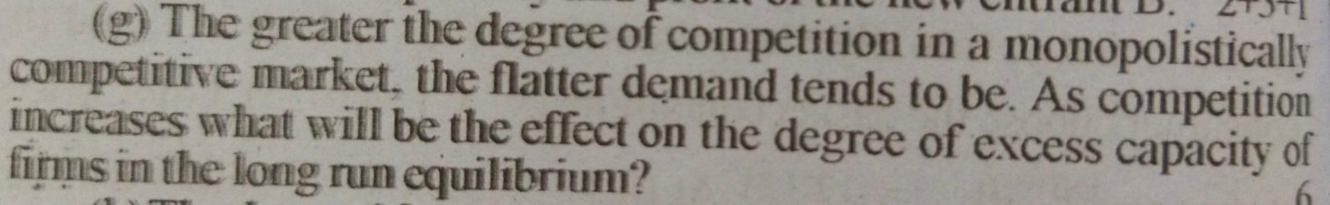 Solved (g) The greater the degree of competition in a | Chegg.com