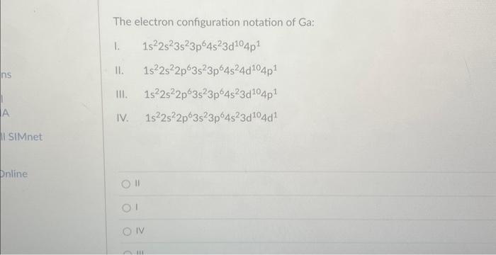 Solved The electron configuration notation of Ga : l. | Chegg.com