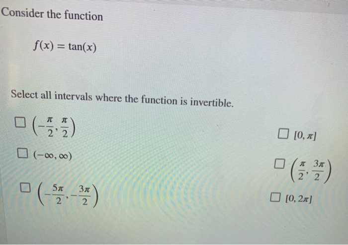 Solved Consider the function f(x) = tan(x) Select all | Chegg.com