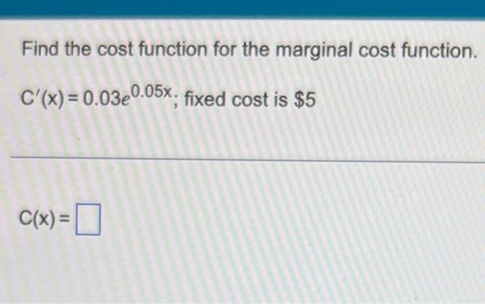 Solved Find the cost function for the marginal cost | Chegg.com