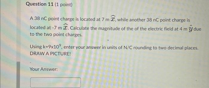 Solved A 38nC point charge is located at 7 mX, while another | Chegg.com