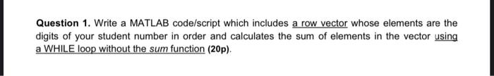 Solved Question 1 Write A Matlab Codescript Which Includes 7547